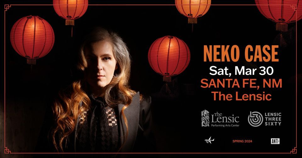 Neko Case - SOLD OUT, Lensic Performing Arts Center, Santa Fe, March 30 ...