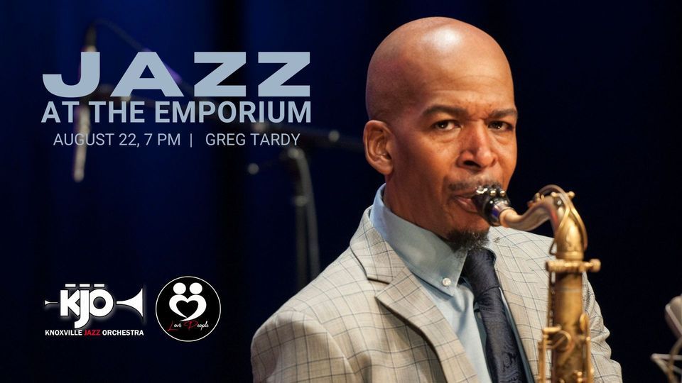 Jazz At The Emporium Featuring Greg Tardy The Emporium Center Knoxville August 22 2023