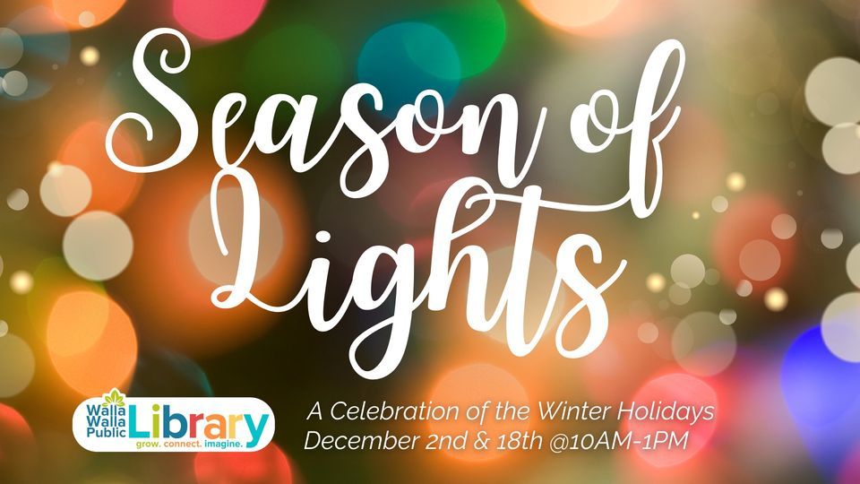 Season of Lights: A Celebration of the Winter Holidays, Walla Walla ...