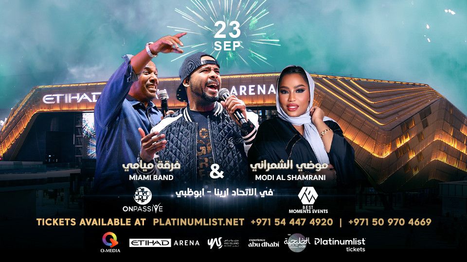 Miami Band and Modi Al Shamrani Live Concert at Etihad Arena, Abu Dhabi, Etihad Arena, Abu Dhabi ...