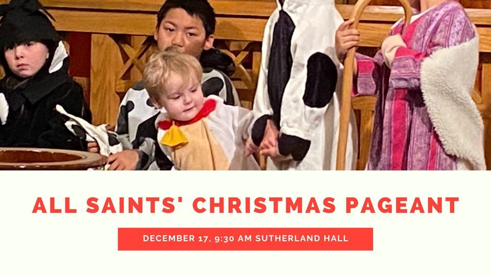 All Saints Christmas Pageant, All Saints' Episcopal Church Russellville AR, 17 December 2023 ...