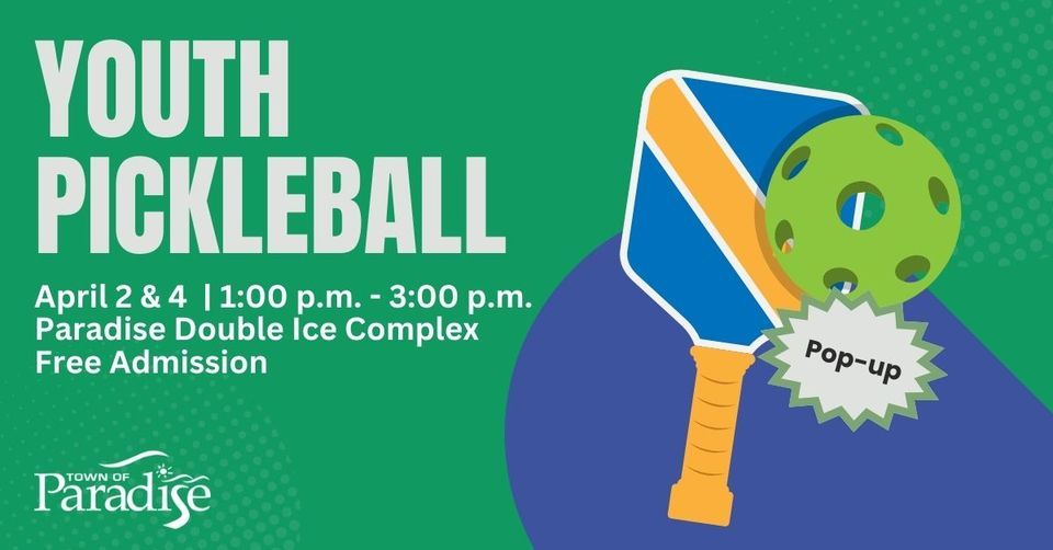 Youth Pickleball Pop-up, Paradise Double Ice Complex, 2 April 2024 ...