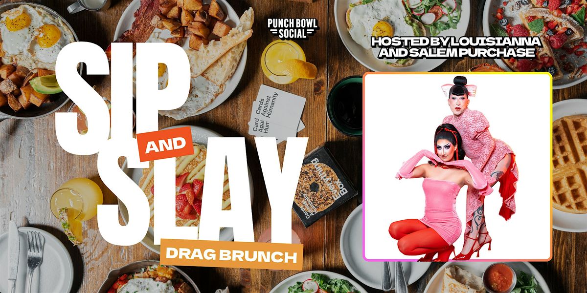 Austin, TX Congress - Sip & Slay Drag Brunch @ Punch Bowl Social, Punch ...