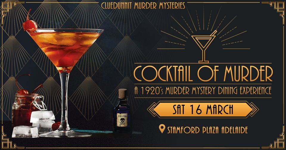 COCKTAIL OF MURDER – Murder Mystery Dining Experience – Adelaide ...