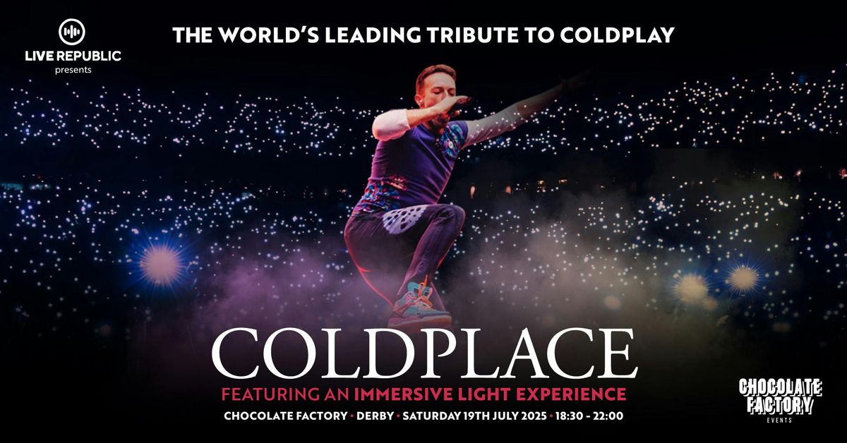 Coldplace The Worlds No.1 Coldplay Tribute Act | Derby, Bustler Derby ...