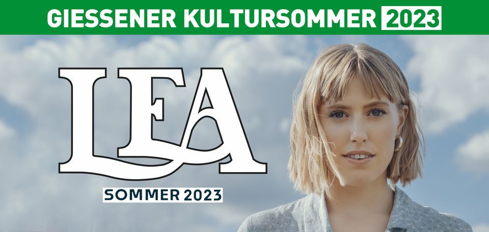Lea Sommer 2023 - Gießener Kultursommer, Gießener Kultursommer, August ...