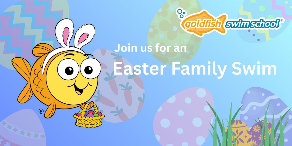 Easter Family Swim, Goldfish Swim School - Vancouver, 3 April 2026 ...