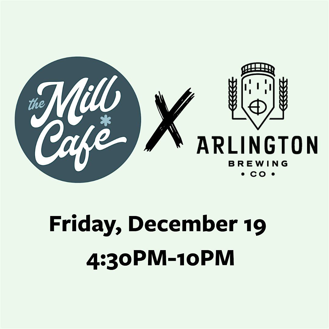 Mill Cafe x Arlington Brewing Company, The Mill Cafe, Arlington, 19 ...