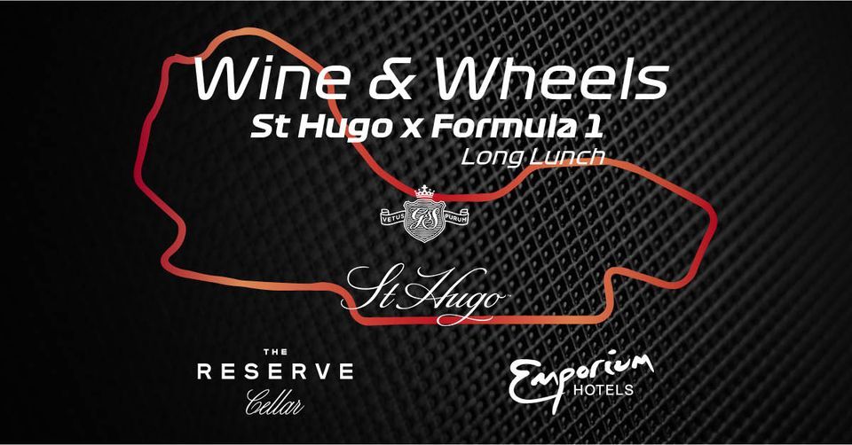 Wine & Wheels: St Hugo x Formula 1 Long Lunch, Emporium Hotels, South ...
