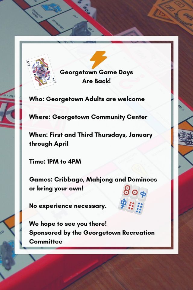 Game Days - 1st & 3rd Thursdays January thru April , Georgetown ...
