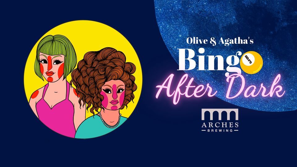Olive & Agathas BINGO AFTER DARK 7/22, Arches Brewing, Riverdale, July ...