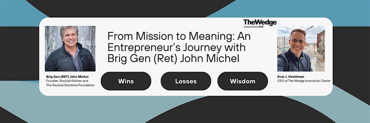 From Mission to Meaning: An Entrepreneur’s Journey with Brig Gen (Ret ...