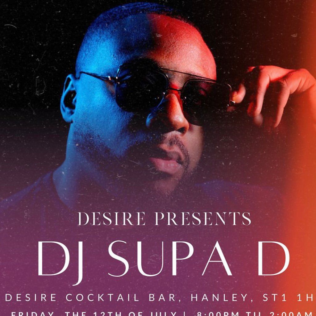 Desire Cocktail bar X DJ Supa D 1st release, Desire Cocktail Bar, Stoke ...