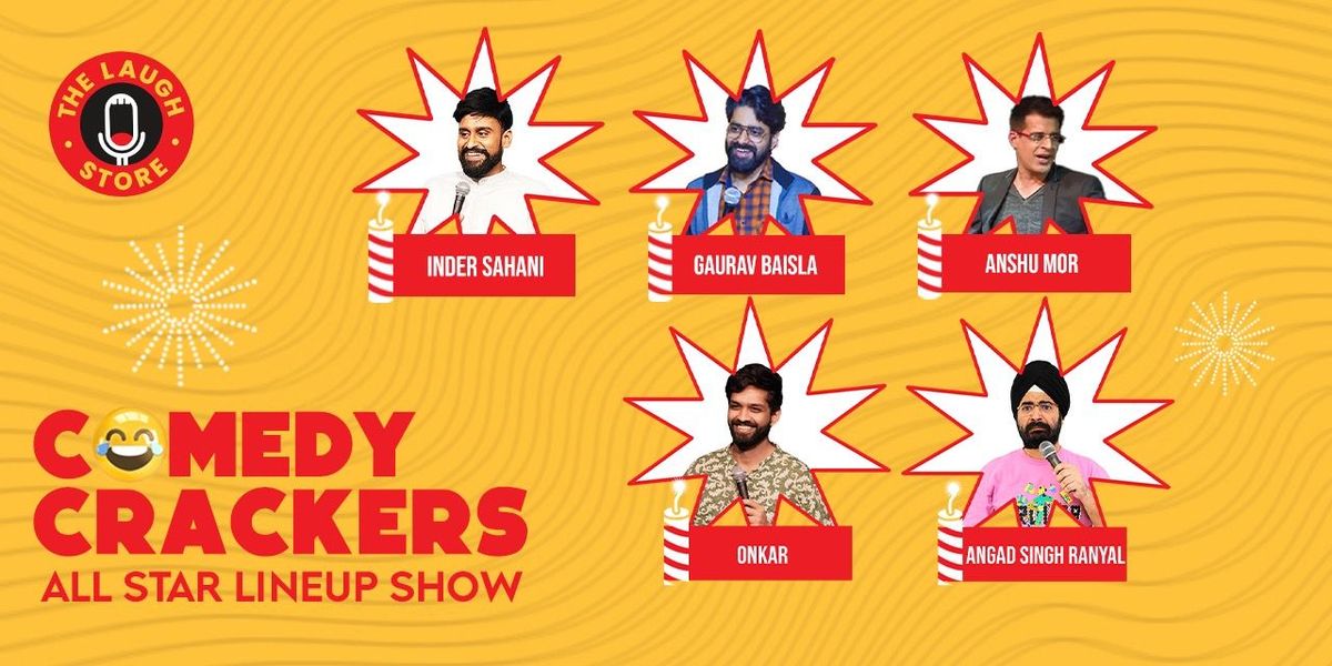 Comedy Crackers - All Star Lineup Show - 29th Oct, Shop No 4D, Ground ...