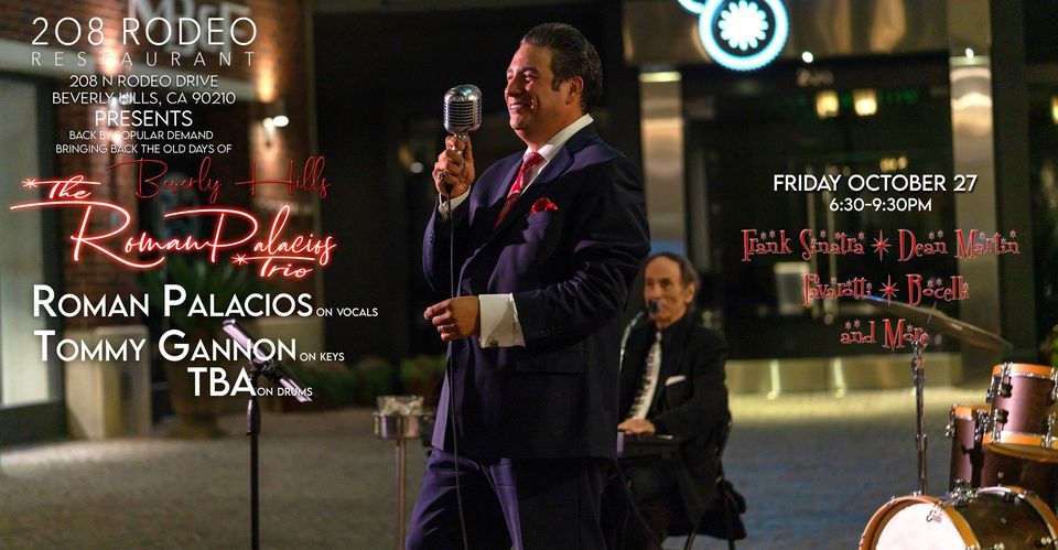208 RODEO PRESENTS THE ROMAN PALACIOS TRIO LIVE IN Beverly Hills, 208 ...