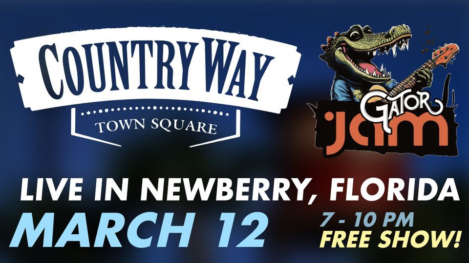 GATOR JAM 4: Newberry, FL // Country Way Town Square, CountryWay Town ...