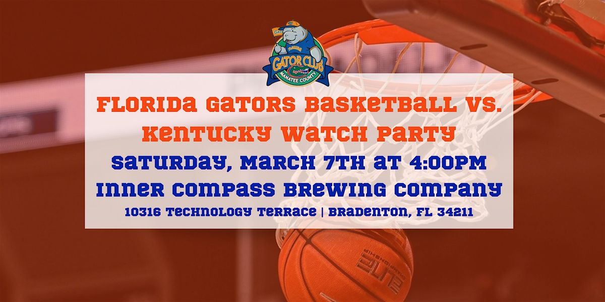 Florida Basketball vs. Kentucky Watch Party - Manatee County Gator Club ...