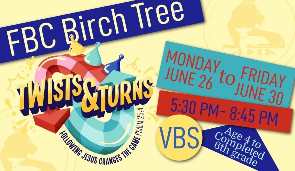 Twist And Turns Vbs 2023 First Baptist Church Of Birch Tree June 26