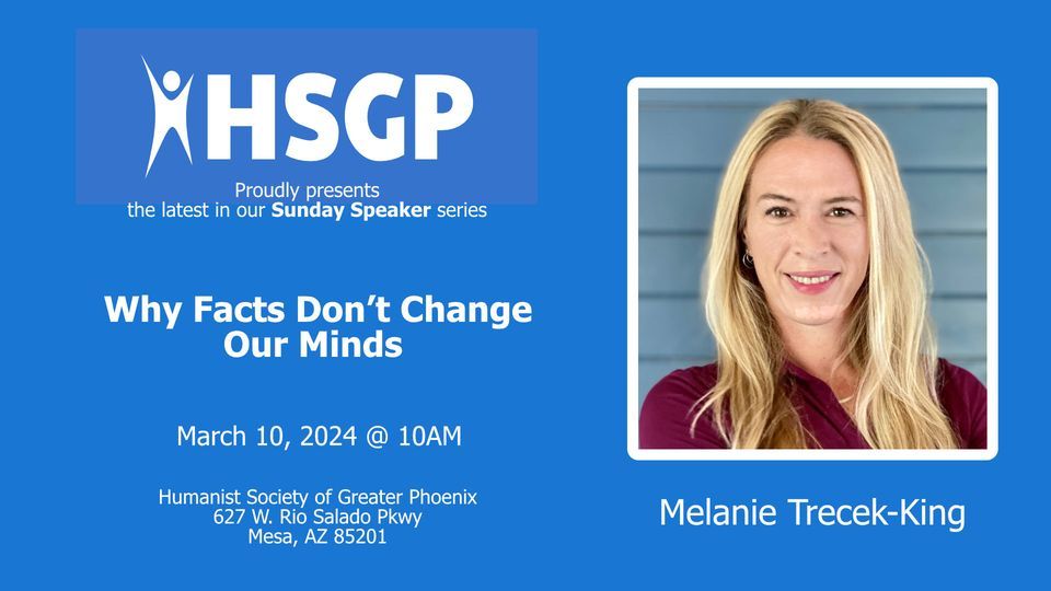 Sunday Speaker - Melanie Tracek-King: Why Facts Dont Change Our Minds ...