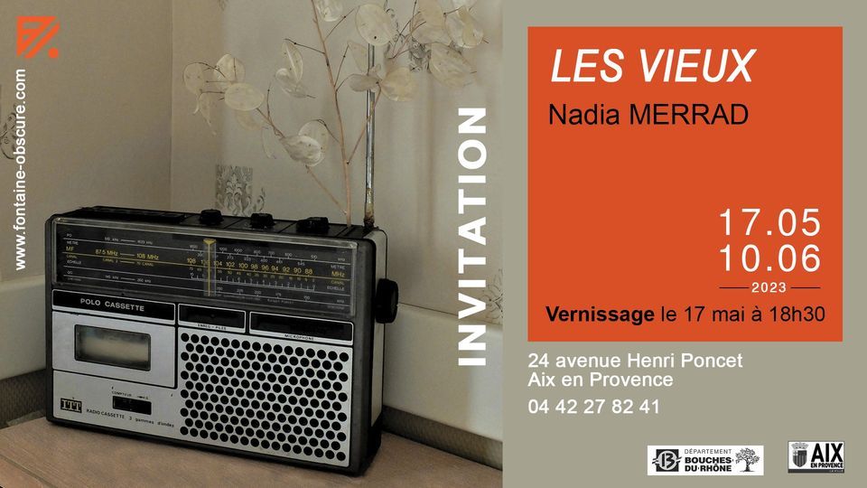 // Vernissage // LES VIEUX - Nadia MERRAD, Fontaine Obscure, Aix-en ...