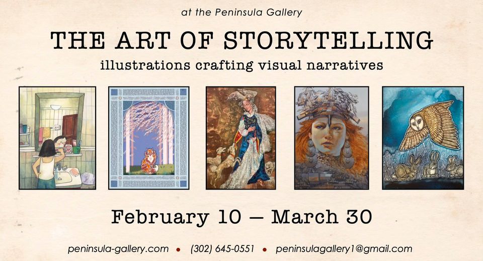 The Art of Storytelling exhibition at The Peninsula Gallery, 520 E Savannah Rd Lewes, DE, United ...