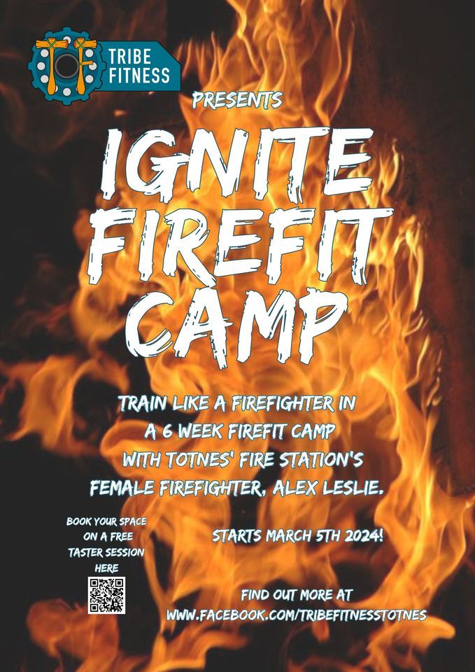 IGNITE - 6 Week FireFit Camp , Longmarsh, Totnes, March 5 2024 ...