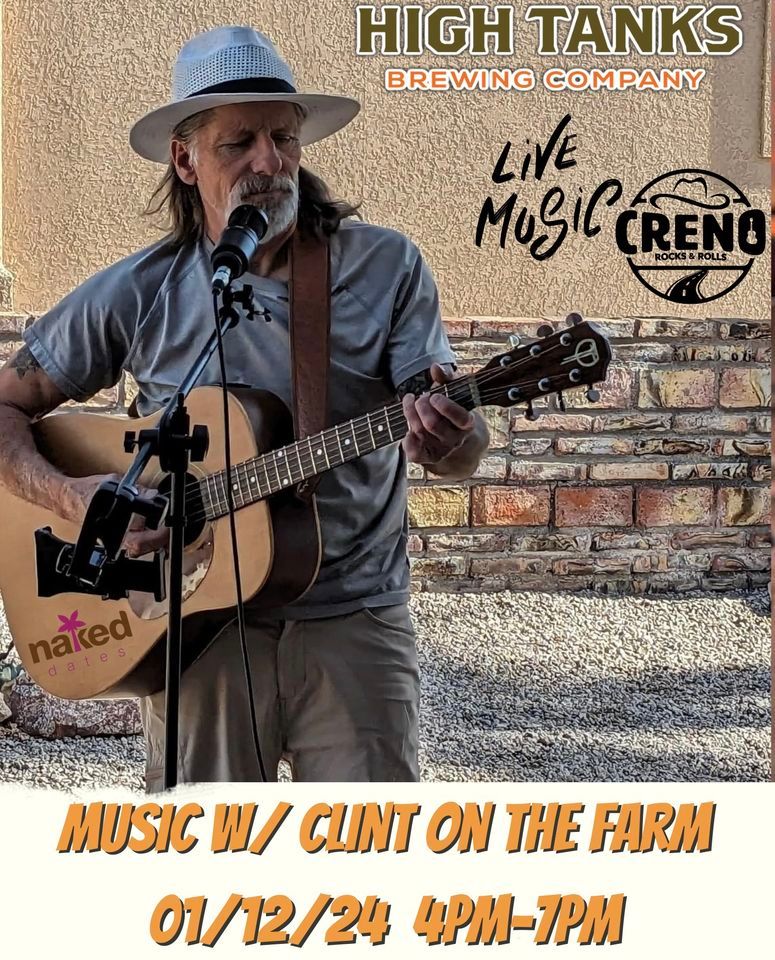 Music With Clint live on The Farm!, High Tanks Brewing, Wellton, 12 ...