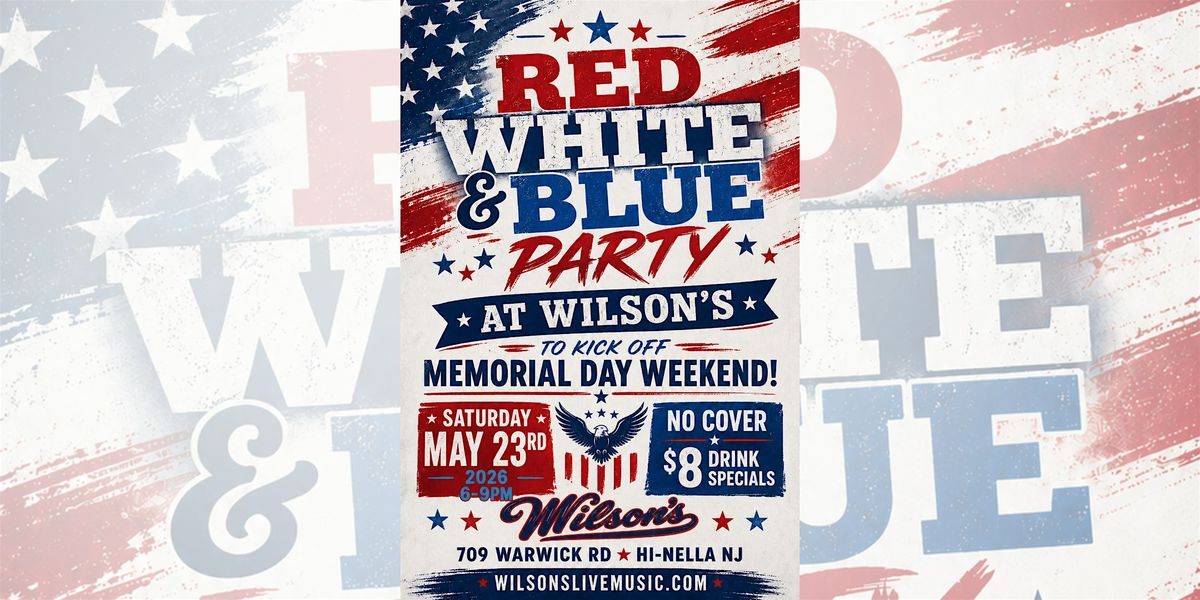 Wilsons Memorial Day Weekend Kick Off, Wilson's Restaurant & Live Music ...