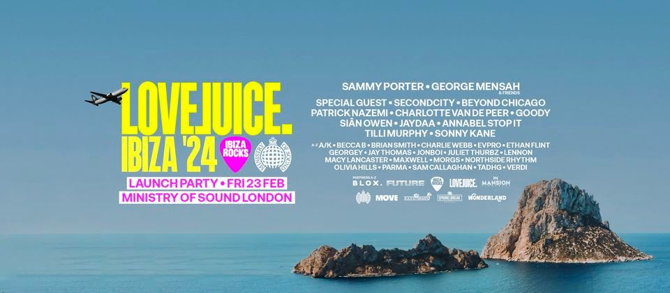 LoveJuice x Ibiza Rocks Presents: Ibiza 2024 Launch Party w/ Sammy ...