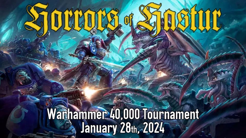Horrors of Hastur RTT, Hastur Games, Midvale, January 28 2024 ...