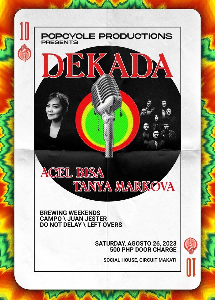 Dekada (10th anniversary), Social House, Makati, 26 August to 27 August ...