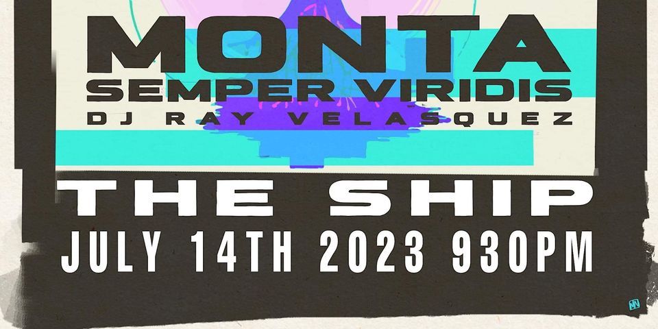 Monta W/ Semper Viridis & DJ Ray Velasquez, 1217 Union Avenue,Kansas ...