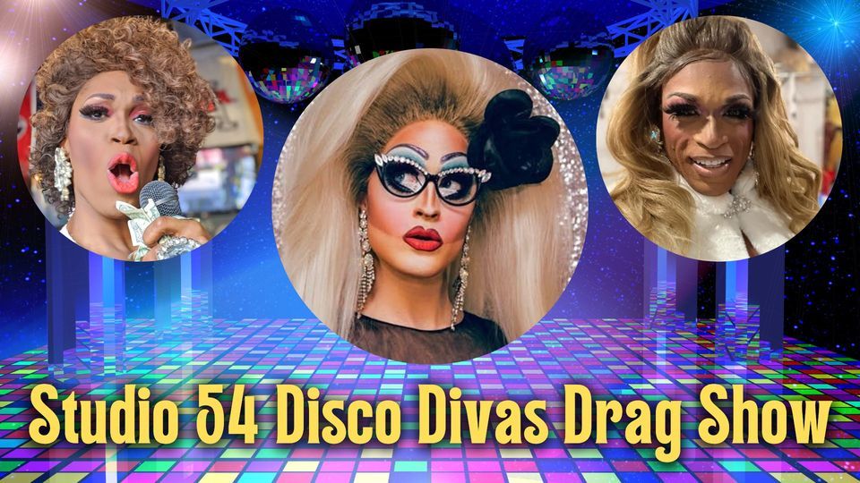 Studio 54 Disco Divas Drag Show!, Milton Theatre, 10 March 2023 ...