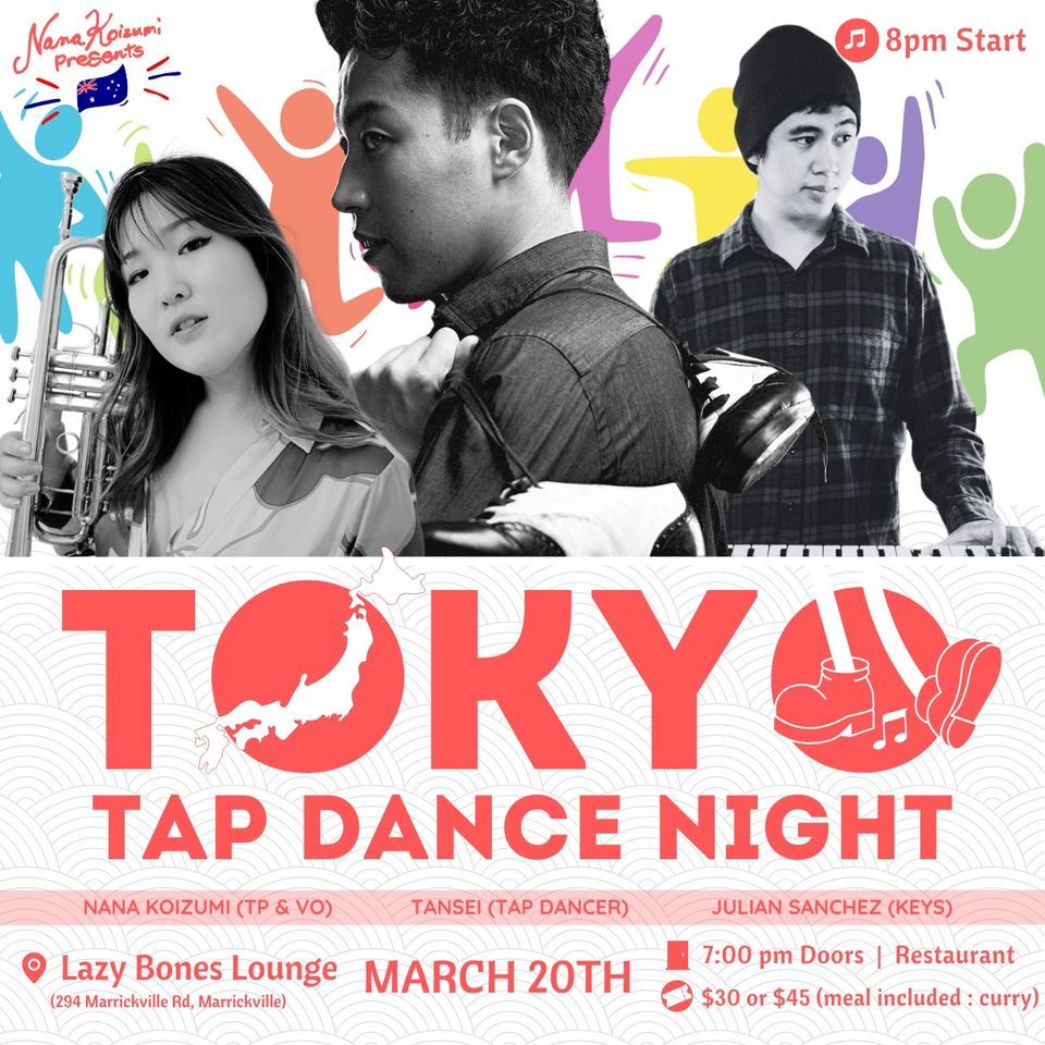 Lvl 1 - Tokyo Tap Dance Night! - Nana Koizumi presents, LazyBones Lounge Restaurant & Bar ...
