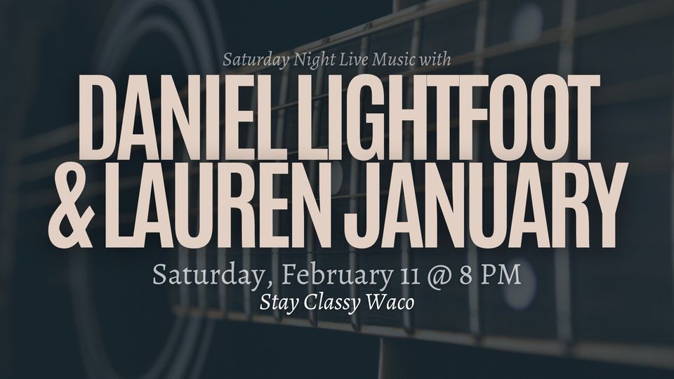 Daniel Lightfoot & Lauren January, Stay Classy Waco, 11 February 2023 ...