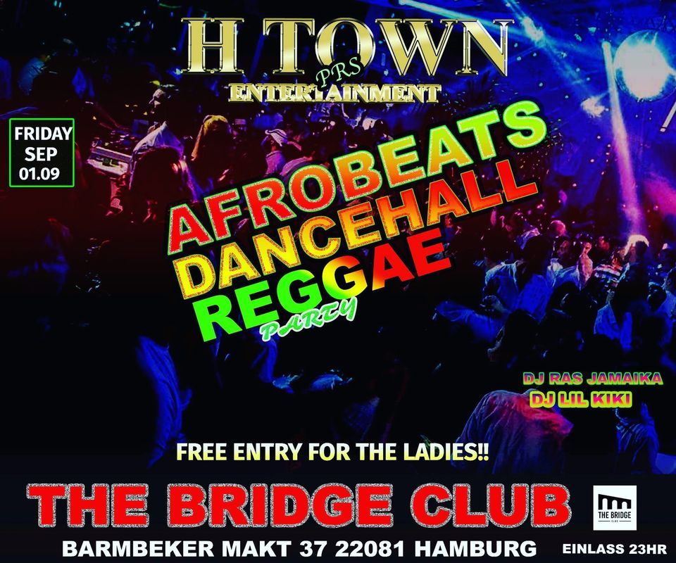 AFROBEATS DANCEHALL REGGEA PARTY , Bridge Club, Hamburg, September 1 to ...