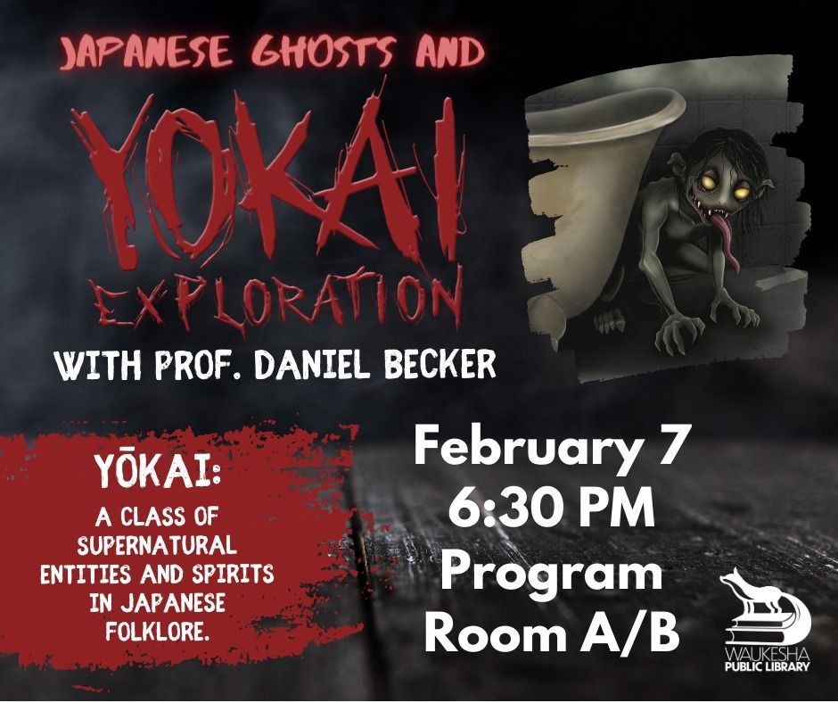 Un-Dead of Winter: Japanese Ghosts and Yokai Exploration by Prof ...