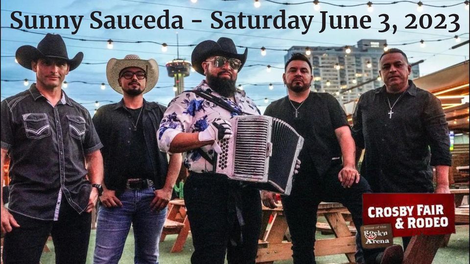 Sunny Sauceda LIVE at Crosby Fair & Rodeo Cook-Off, Crosby Fair & Rodeo ...