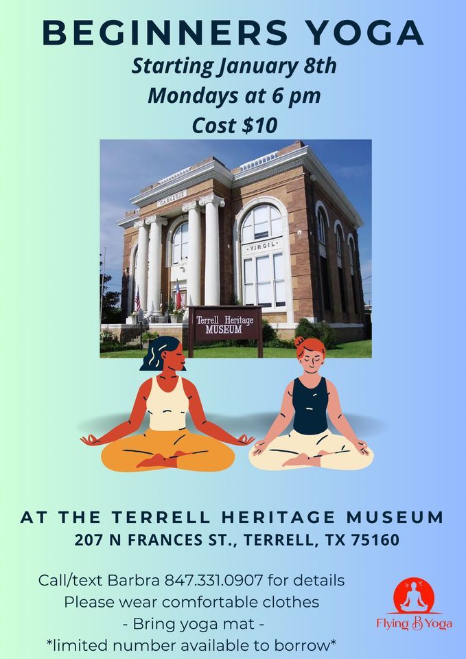 Beginners Yoga (Yoga at the Museum), Terrell Heritage Museum, 8 January ...