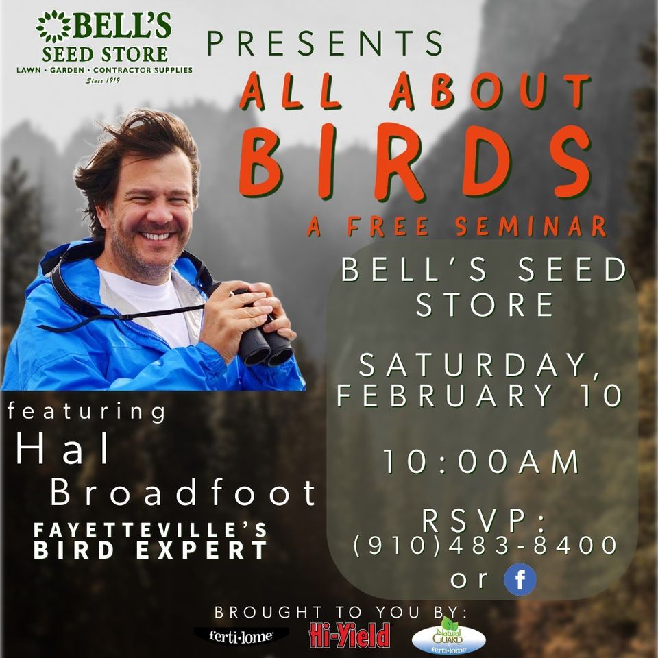 All About Birds with Hal Broadfoot, Bell's Seed Store, Fayetteville ...