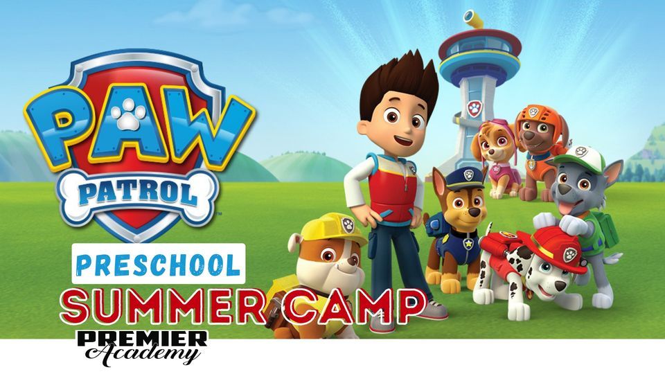 Paw Patrol Preschool Summer Camp, Premier Academy Red Deer, 9 August ...