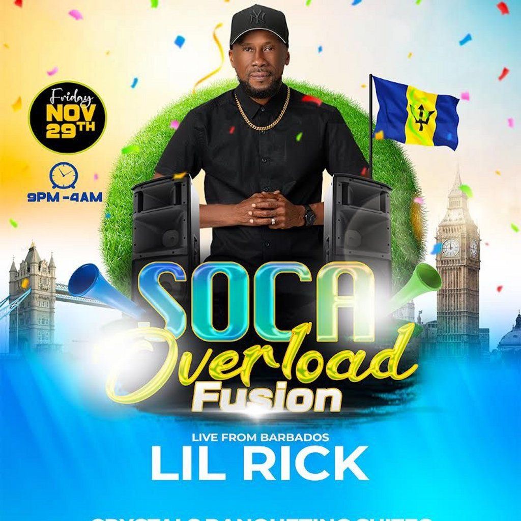 Soca Overload Fusion - LIL RICK LIVE, Crystals Banqueting Suite ...