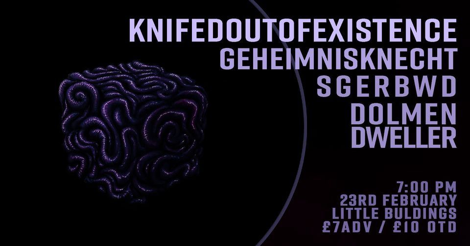 KNIFEDOUTOFEXISTENCE / GEHEIMNISKNECHT / SGERBWD / DOLMEN DWELLER, The ...
