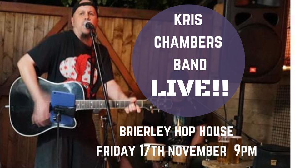 Kris Chambers Band - LIVE!!, Brierley Hop House, Kidderminster, 17 ...