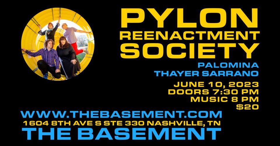 Pylon Reenactment Society w/ Palomina, Thayer Sarrano at The Basement ...