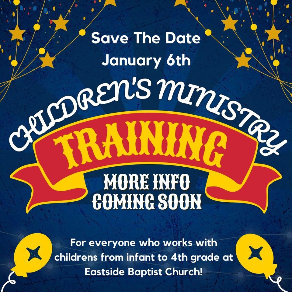 Childrens Ministry Training , Eastside Baptist Church, Rock Hill ...