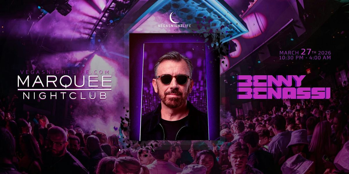 Benny Benassi | Las Vegas | Marquee Nightclub Party Friday, Marquee Las ...