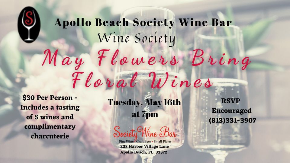 May Flowers Bring Floral Wines - Wine Society, Apollo Beach Wine Bar ...