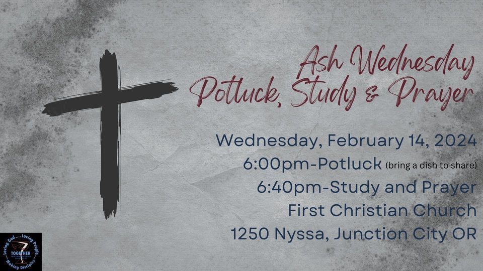 Ash Wednesday Potluck, Study and Prayer, FCC-Junction City, 14 February ...