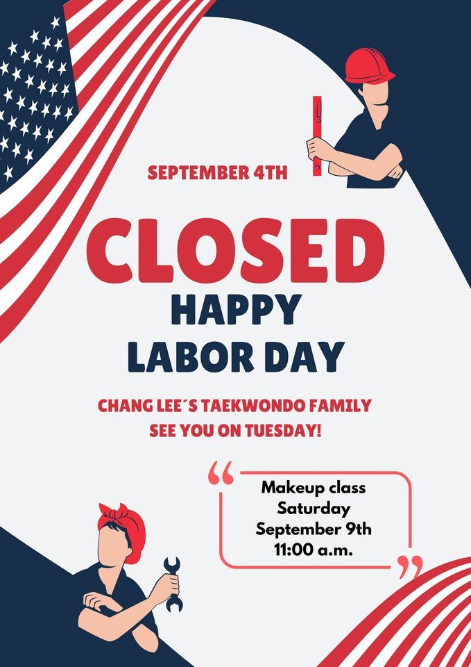 NO CLASSES HAPPY LABOR DAY, Chang Lee's Taekwondo Center, Heath, 4 ...